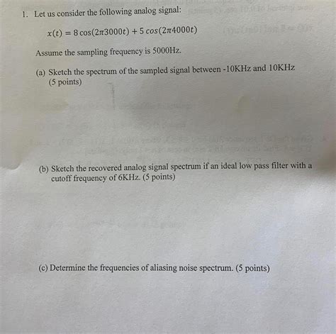 solved 1 let us consider the following analog signal x t