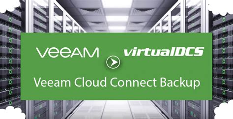 Veeam Cloud Connect Backup Backup As A Service VirtualDCS