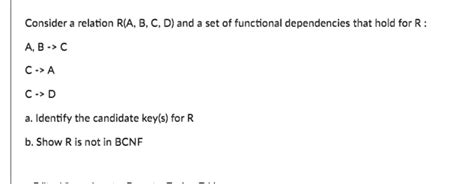 solved consider relation r a b c d and set of functional dependencies that hold for r a b