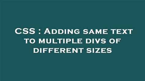 CSS Adding Same Text To Multiple Divs Of Different Sizes YouTube