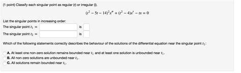 solved classify each singular point as regular r or