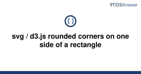[solved] svg d3 js rounded corners on one side of a 9to5answer