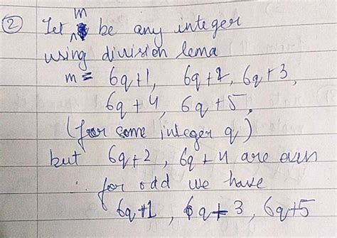 use division algorithm to show that any positive odd integer is of the form 6q 1 or 6q 3 or