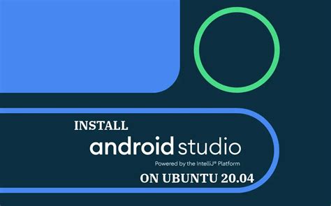 How To Install Android Studio On Ubuntu 20 04 ITzGeek