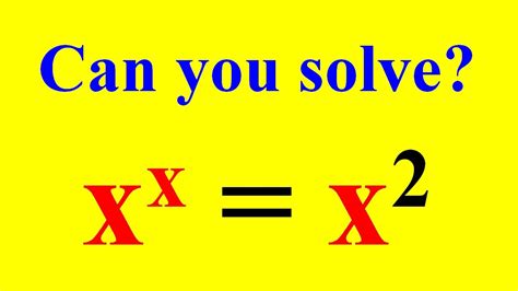 olympiad math question exponential equation solve x x x 2 youtube