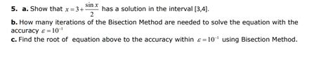 solved 5 a show that x 3 b how many iterations of the bisection method are needed to solve
