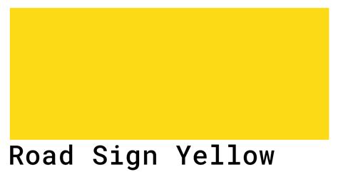 Road Sign Yellow Color Codes The Hex RGB And CMYK Values That You Need