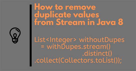 How To Remove Duplicates From Collections Or Stream In Java Stream