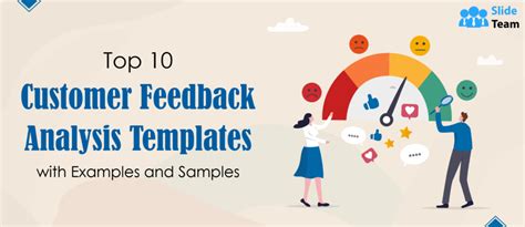 Top 10 Customer Feedback Analysis Templates With Examples And Samples