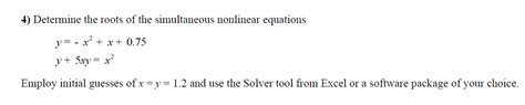 solved 4 determine the roots of the simultaneous nonlinear