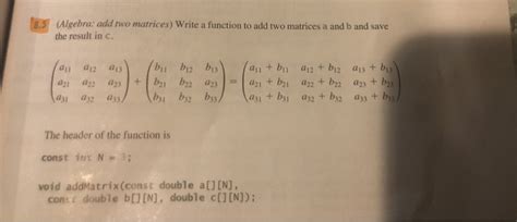 solved 8 5 algebra add two matrices write function add two matrices b save result c 012 a21