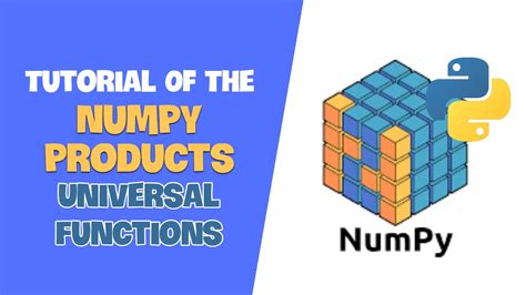 tutorial of the numpy products universal functions