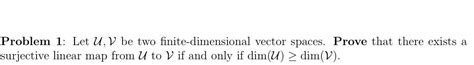 solved problem 1 let u v be two finite dimensional vector