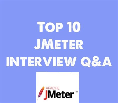 automaters full stack qa sdet top 10 jmeter interview questions and answers