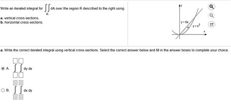 solved write an iterated integral for da over the region r described to the right using a