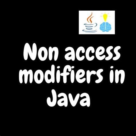 non access modifiers in java complete guide