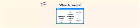patterns in javascript scaler topics