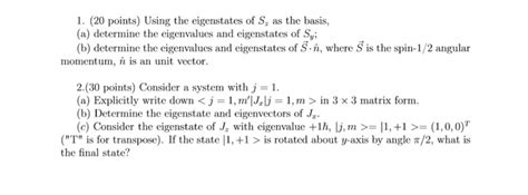 solved 1 20 points using the eigenstates of s as the