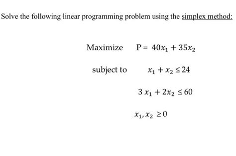 solved solve the following linear programming problem using