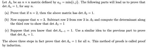 solved let an be an n×n matrix defined by aij min{i j} the
