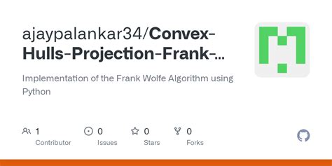 github ajaypalankar34 convex hulls projection frank wolfe algorithm implementation of the