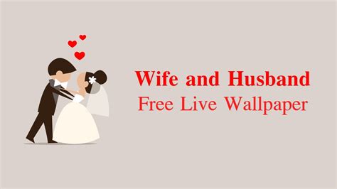 Wife And Husband Free Lwp Live Wallpapers Android Youtube