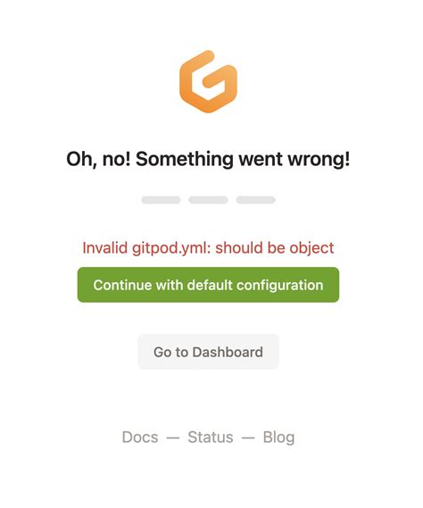 improve error message for invalid ` gitpod yml` configurations continue with default options