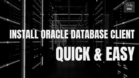 quick and easiest way to install oracle database client youtube