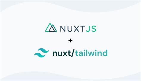 Building With Nuxt And Tailwind