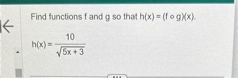 solved find functions f ﻿and g ﻿so that