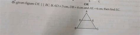 in Δ abc de∥ bc find ad if db 7 2 cm ae 1 8 cm and ec 5 4 cm