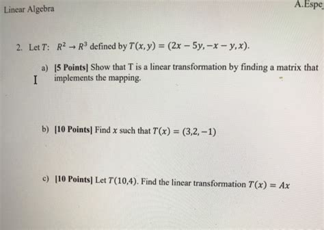 solved linear algebra a espe 2 let t r2 r3 defined by