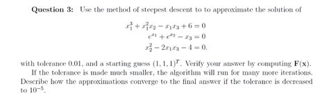 solved question 3 use the method of steepest descent to to