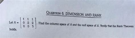 solved question 6 dimension and rank lel a find the column space of a and ihe null space of a