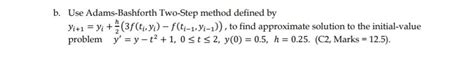 solved b use adams bashforth two step method defined by