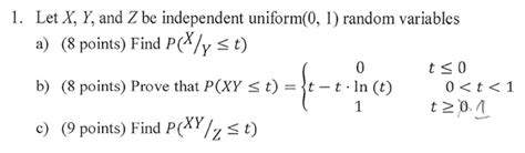 solved 1 let x y and z be independent uniform 0 1