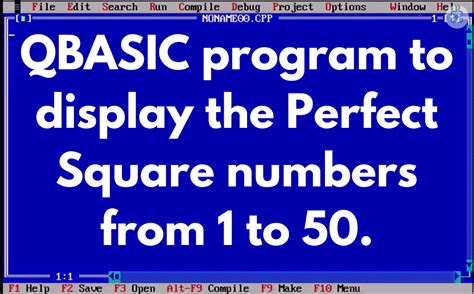 qbasic program to display the perfect square numbers from 1 to 50 computer for see and neb