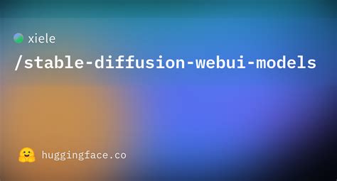 Xiele Stable Diffusion Webui Models At Main