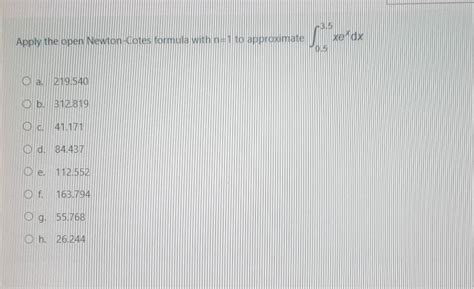 solved apply the open newton cotes formula with nito