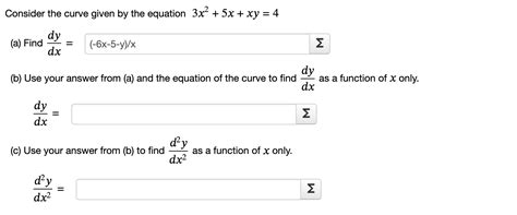 solved consider the curve given by the equation 3x2 5x xy 4