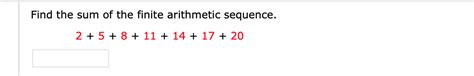 solved find the sum of the finite arithmetic sequence 2 5