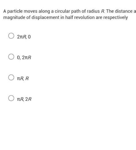 a particle moves along a circular path of radius r the distance a magnit
