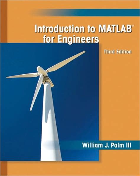 introduction to matlab for engineers 3rd edition william palm iii 0073534870 9780073534879