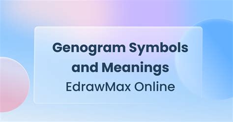 Genogram Symbols And Meanings EdrawMax Online