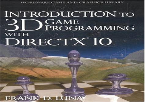 introduction to 3d game programming with directx 10 by warrenreesanetty issuu