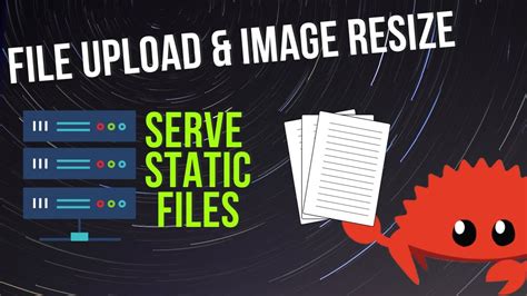 Upload Files Resizing Images And Serving Static Files Axum Part 8