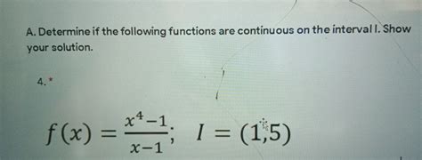 solved a determine if the following functions are continuous on the interval i show your