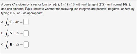 solved a curve c is given by a vector function r t 5≤t≤6