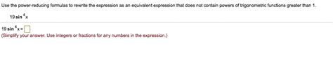 solved use the power reducing formulas to rewrite the expression as an equivalent expression