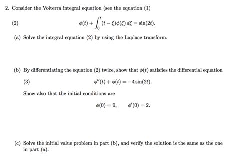 solved 2 consider the volterra integral equation see the